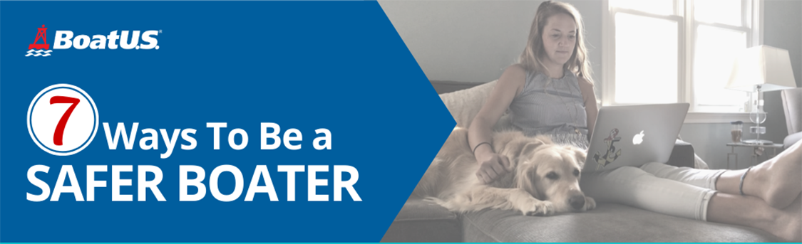 7 Ways To Be a Safer Boater | US Harbors